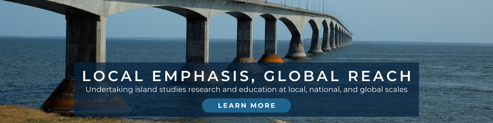 LOCAL-EMPHASIS-GLOBAL-REACH-Banner | Island Studies Old
